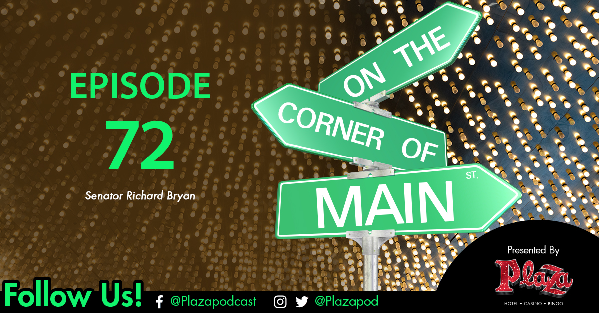 Ep. 72 - Senator Richard Bryan - Plaza Hotel and Casino