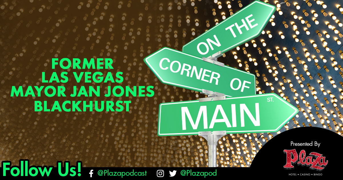 Former Las Vegas Mayor Jan Jones Blackhurst - Plaza Hotel and Casino